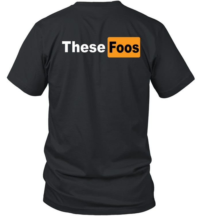 These Foos 2023 Shirt | Custom prints store | T-shirts, mugs, face ...